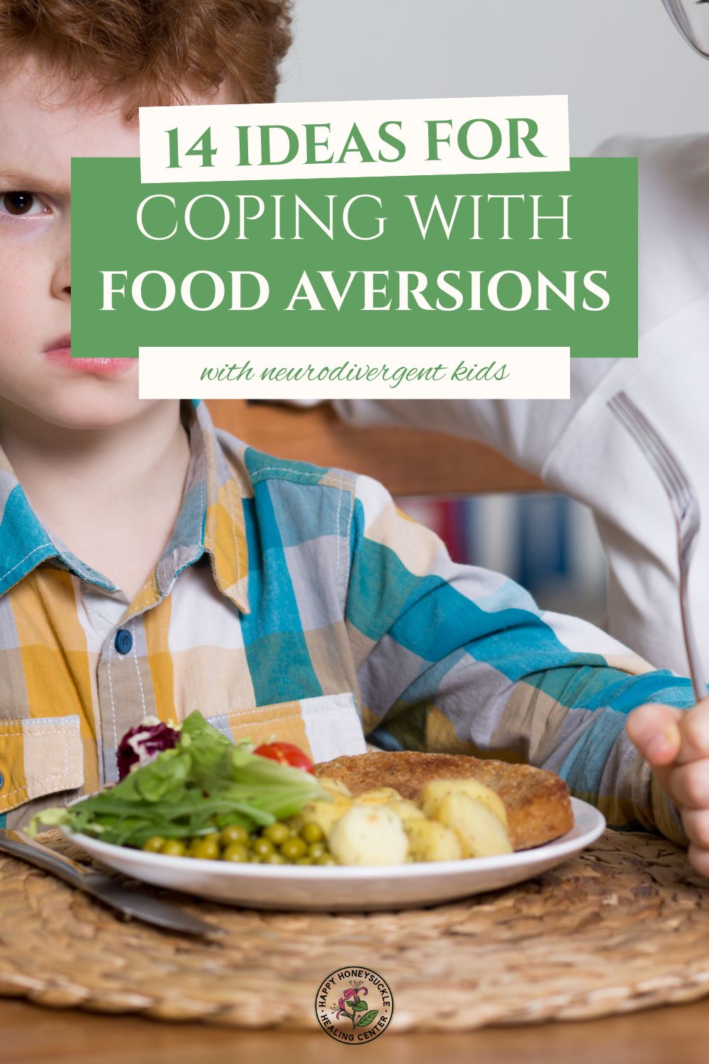 Food Aversions: Tips for Dealing with Sensory Issues with Food – Happy Honeysuckle Healing Center